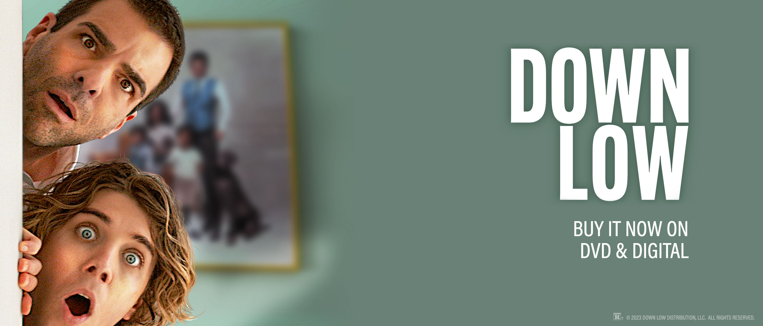 DOWN LOW | Sony Pictures Entertainment